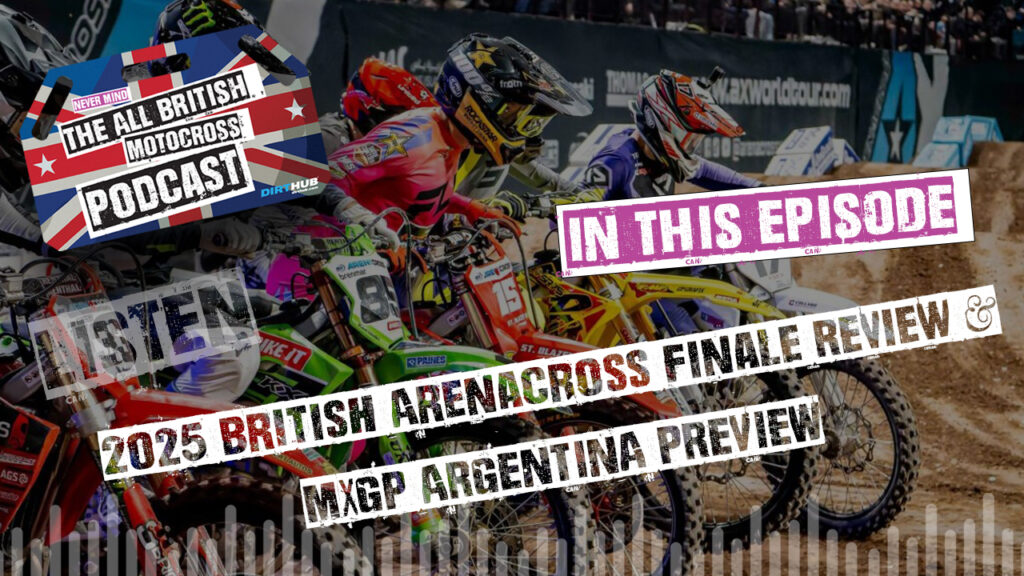 All British Motocross Podcast - 2025 British Arenacross Finale Review ...